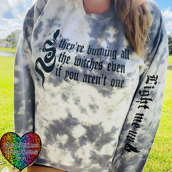 Sweaters | Theyre Burning All The Witches Even If You Arent One Tie Dye ...